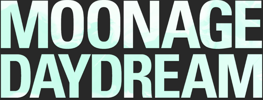 MOON -Age Daydreams.